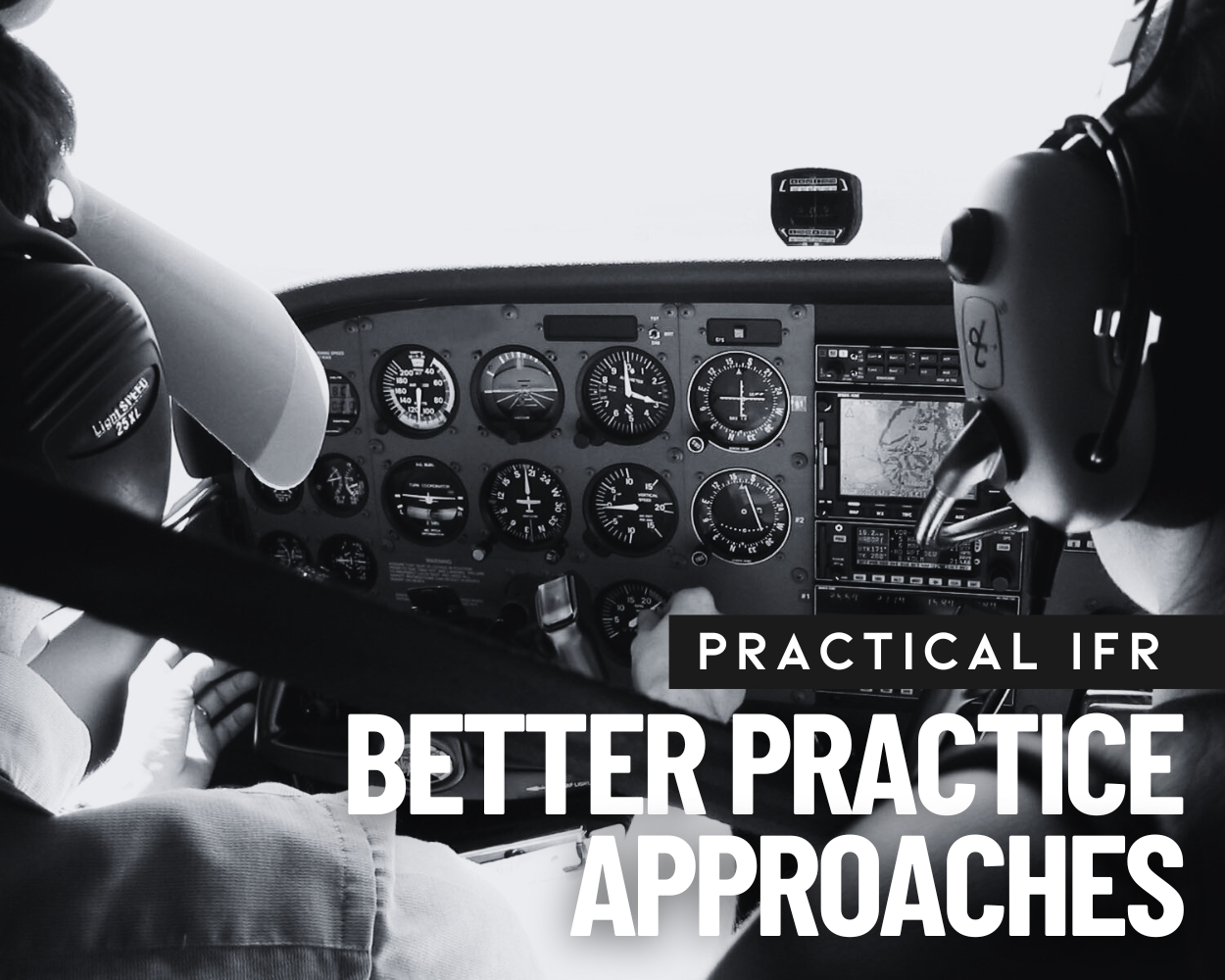 Practical IFR: Practice Approaches : IFR Focus